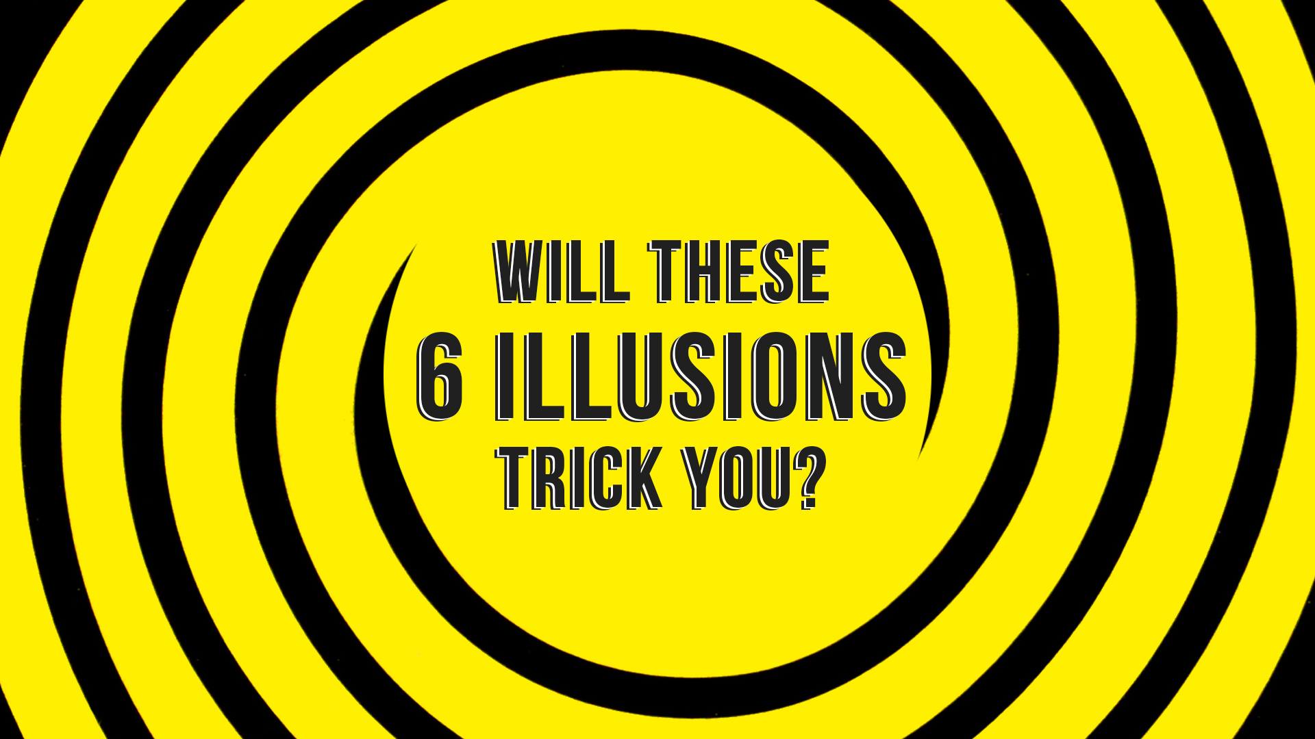 Will these 6 illusions trick you?